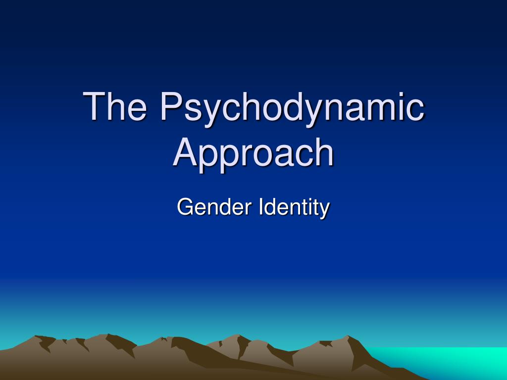 PPT - The Psychodynamic Approach PowerPoint Presentation, free download ...