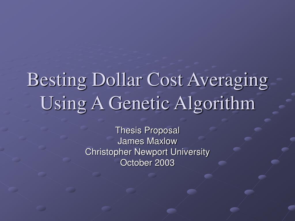 PPT - Besting Dollar Cost Averaging Using A Genetic Algorithm ...