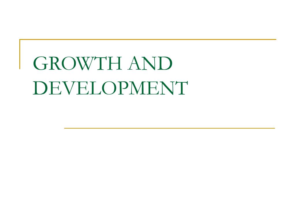 PPT - GROWTH AND DEVELOPMENT PowerPoint Presentation, free download ...