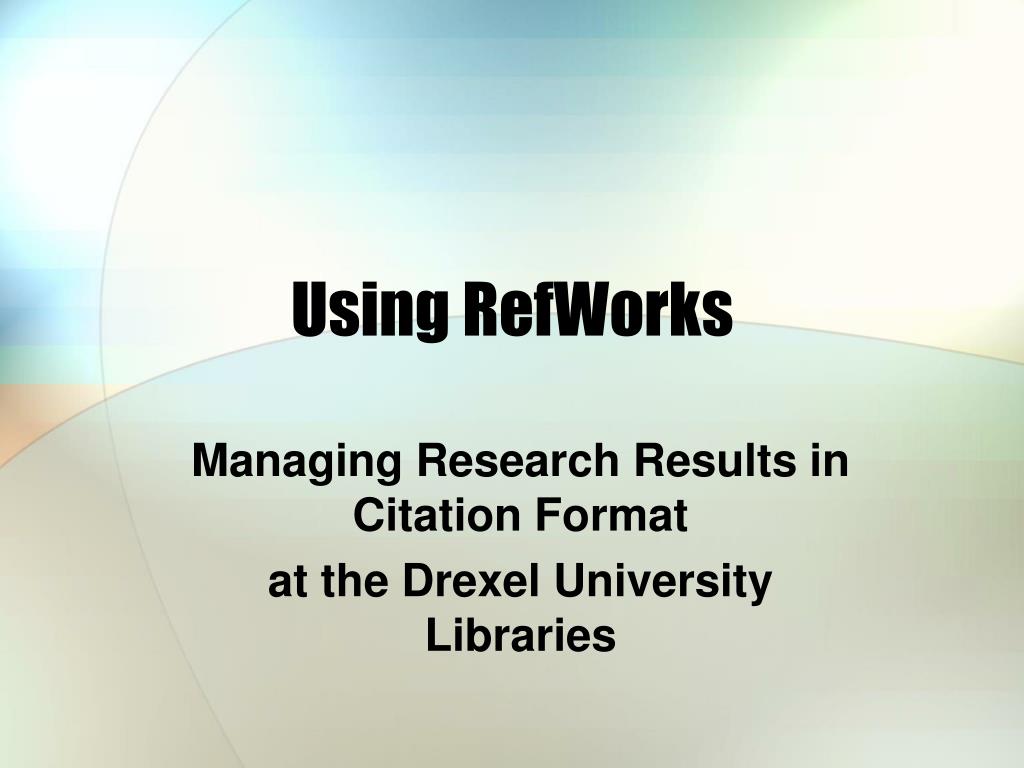 PPT - Using RefWorks PowerPoint Presentation, free download - ID:216363