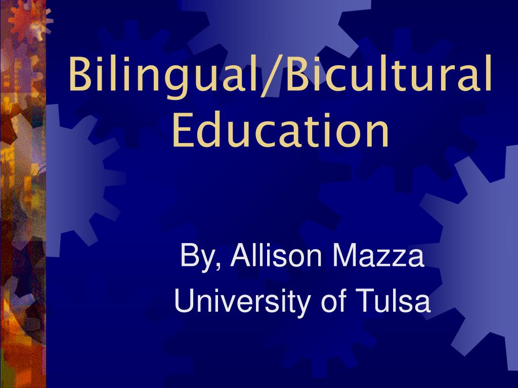 PPT - Bilingual/Bicultural Education PowerPoint Presentation, free ...