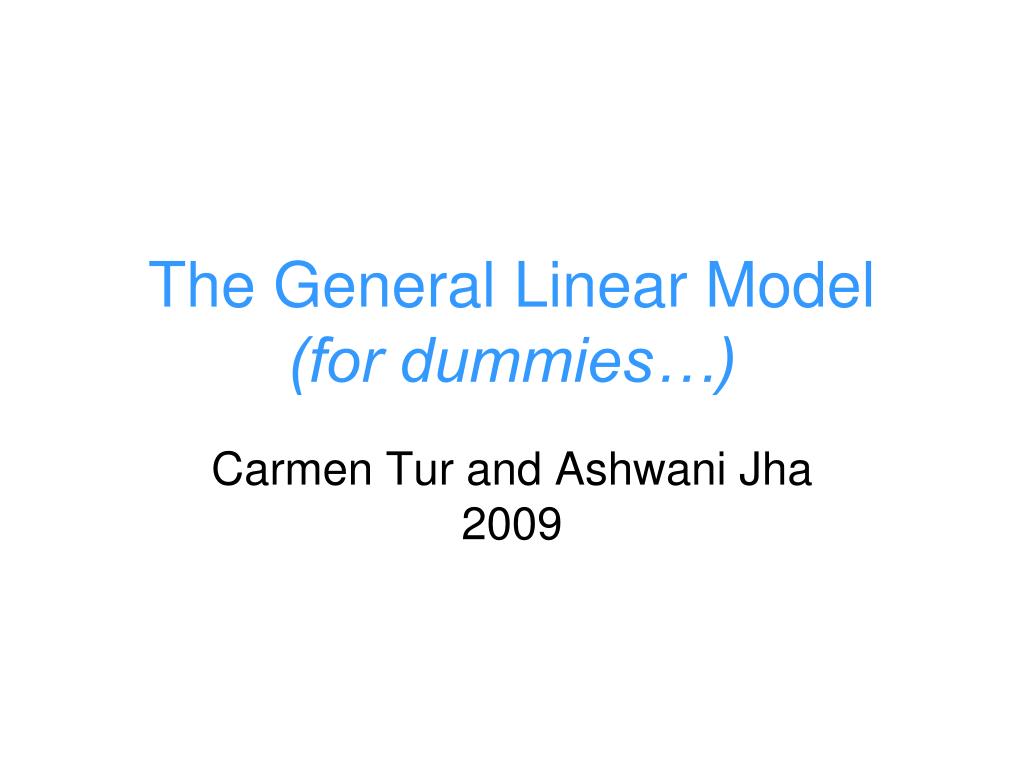 PPT - The General Linear Model (for dummies…) PowerPoint Presentation ...