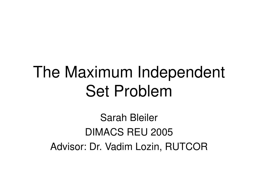 PPT - The Maximum Independent Set Problem PowerPoint Presentation, free ...