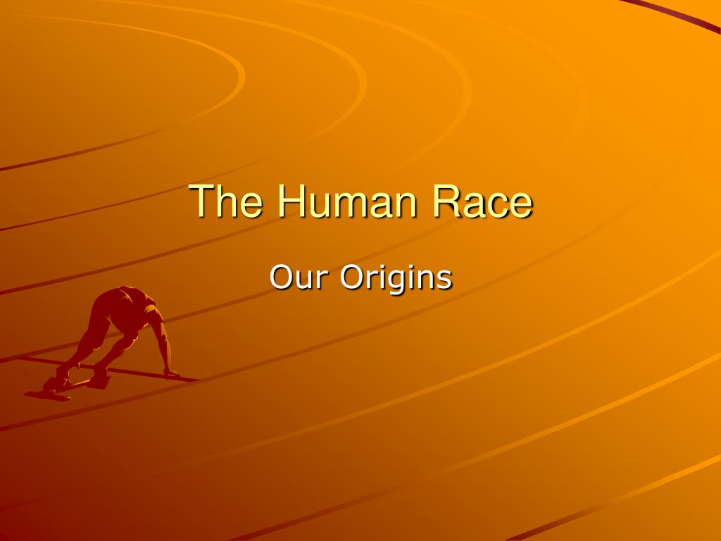 PPT - The Human Race PowerPoint Presentation, free download - ID:217498