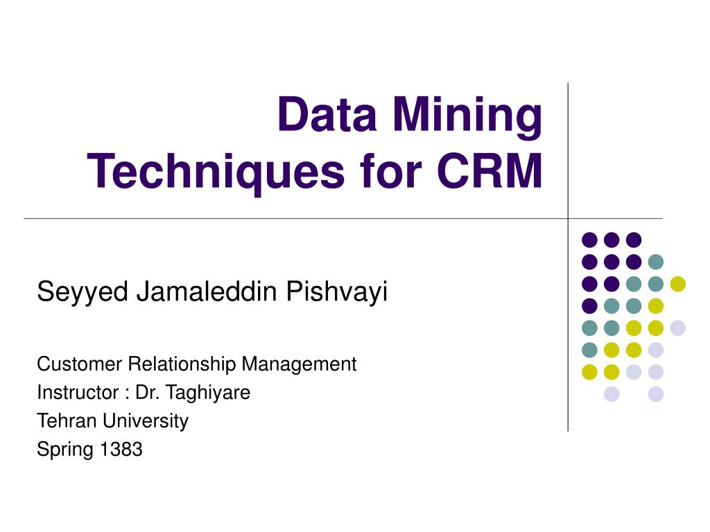 PPT - Data Mining Techniques for CRM PowerPoint Presentation, free ...