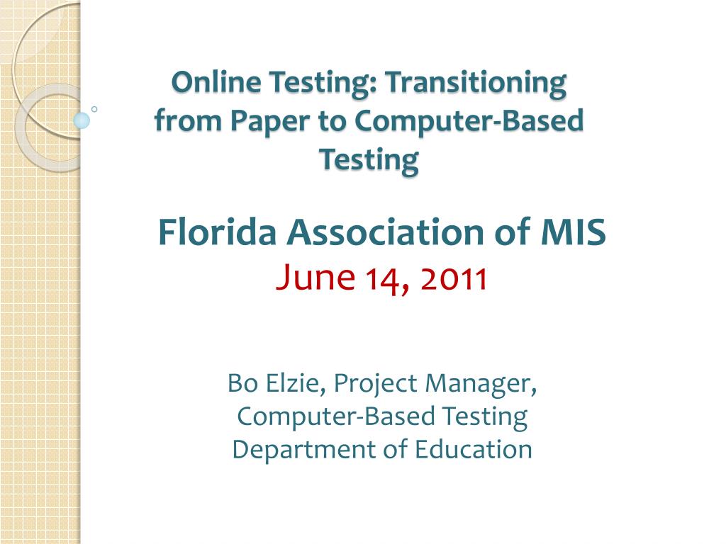 PPT - Online Testing: Transitioning from Paper to Computer‐Based ...