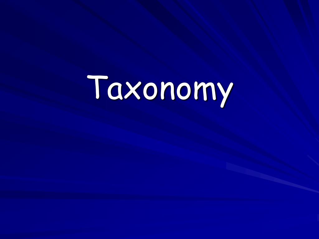 PPT - Taxonomy PowerPoint Presentation, free download - ID:218770