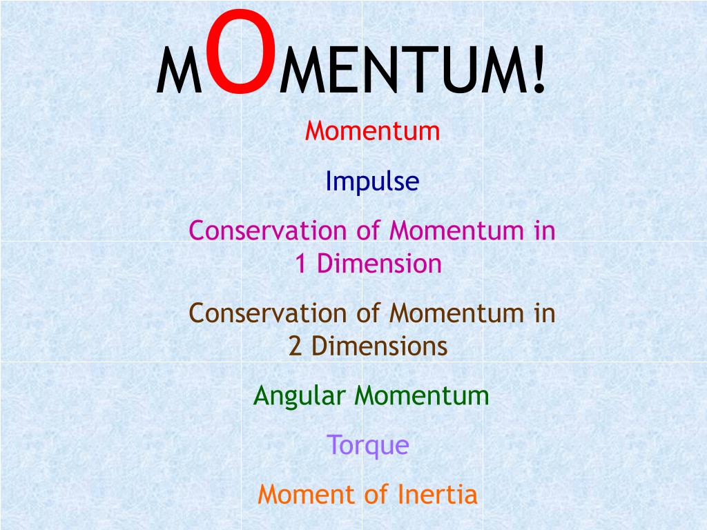 PPT - M O MENTUM! PowerPoint Presentation, free download - ID:219047