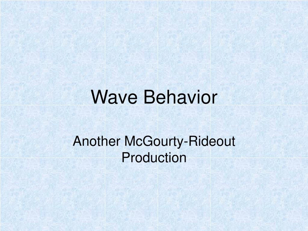 PPT - Wave Behavior PowerPoint Presentation, free download - ID:219101