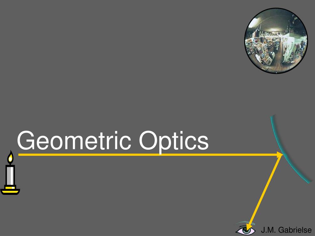 PPT - Geometric Optics PowerPoint Presentation, free download - ID:219116