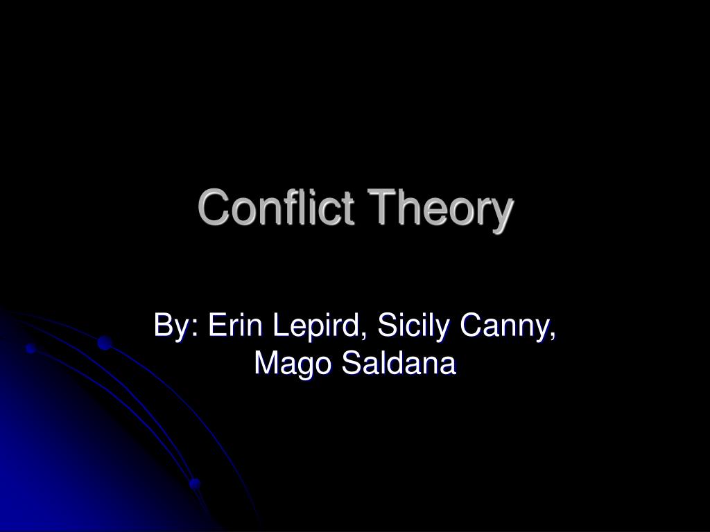 PPT - Conflict Theory PowerPoint Presentation, free download - ID:219256