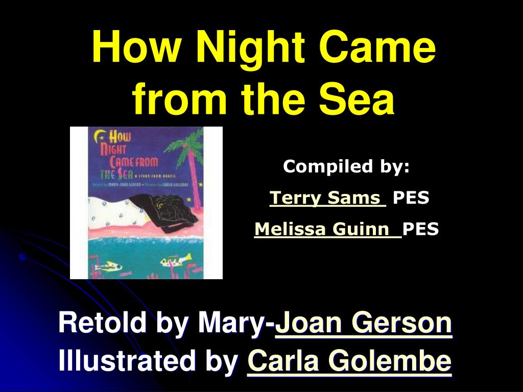 PPT - How Night Came from the Sea PowerPoint Presentation, free ...