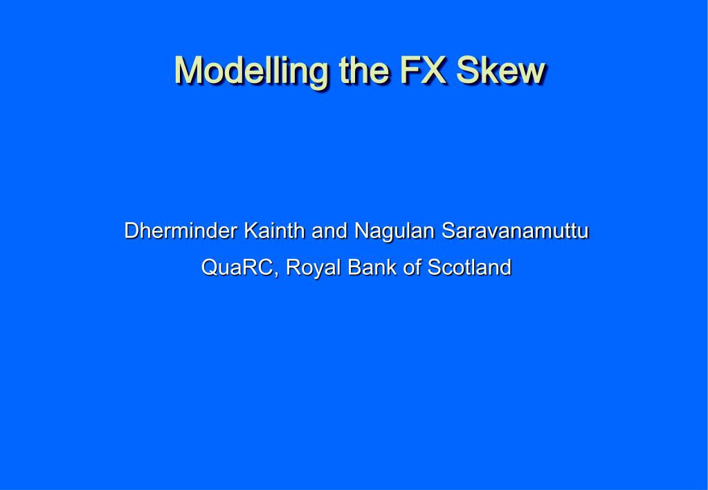 PPT - Modelling the FX Skew PowerPoint Presentation, free download - ID ...