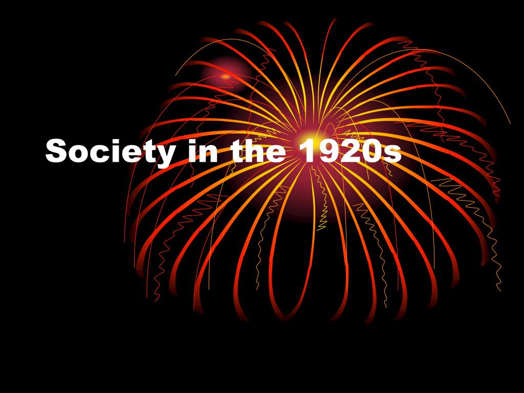 PPT - Society in the 1920s PowerPoint Presentation, free download - ID ...
