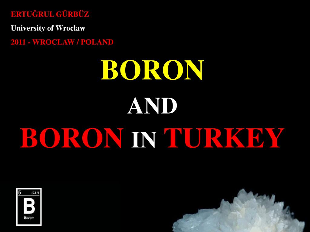 PPT - BORON AND BORON IN TURKEY PowerPoint Presentation, free download ...