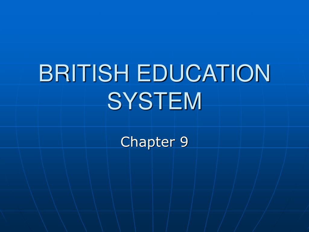 PPT - BRITISH EDUCATION SYSTEM PowerPoint Presentation, free download ...