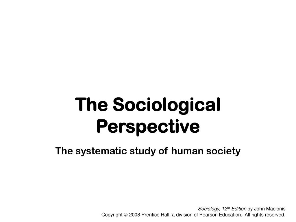PPT - The Sociological Perspective PowerPoint Presentation, free ...