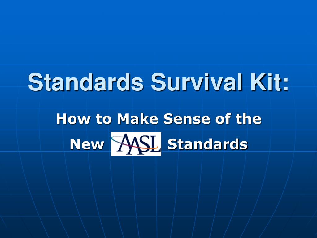 PPT - Standards Survival Kit: PowerPoint Presentation, free download ...