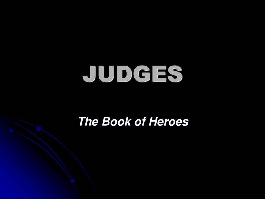 PPT - JUDGES PowerPoint Presentation, free download - ID:222460