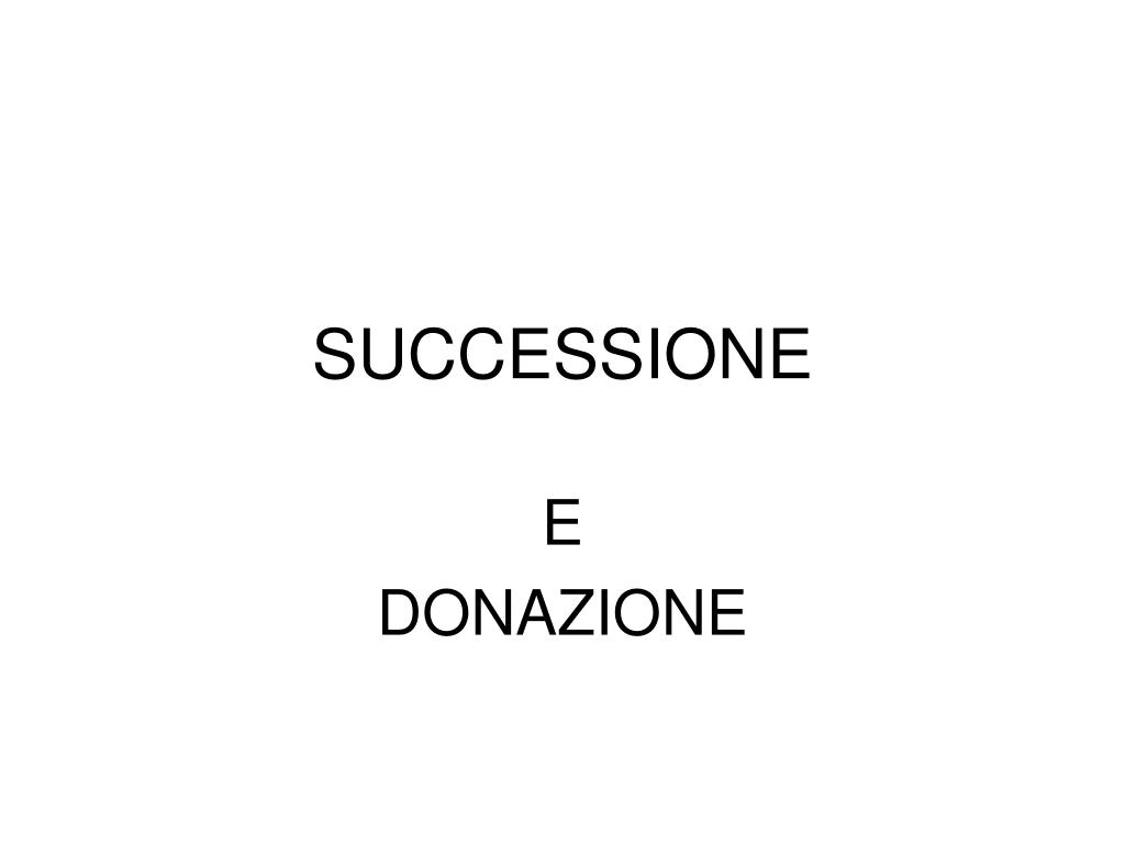 PPT - SUCCESSIONE PowerPoint Presentation, free download - ID:222834