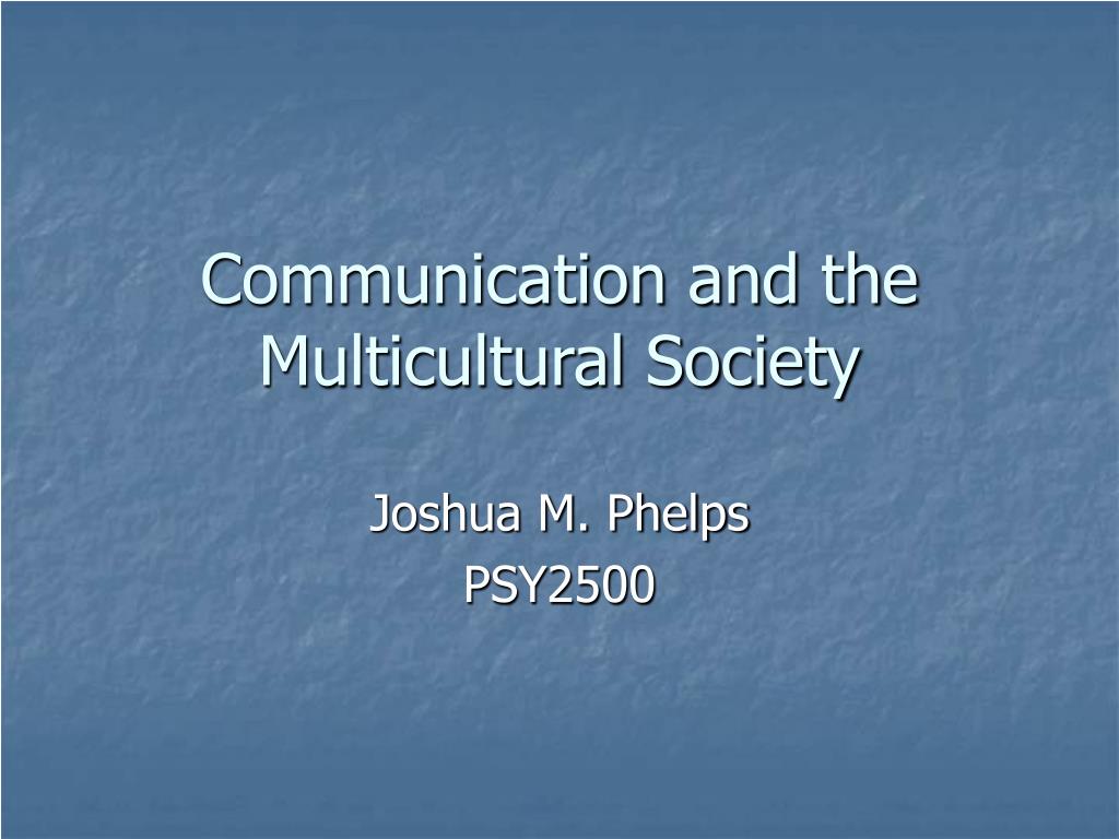 PPT - Communication and the Multicultural Society PowerPoint ...