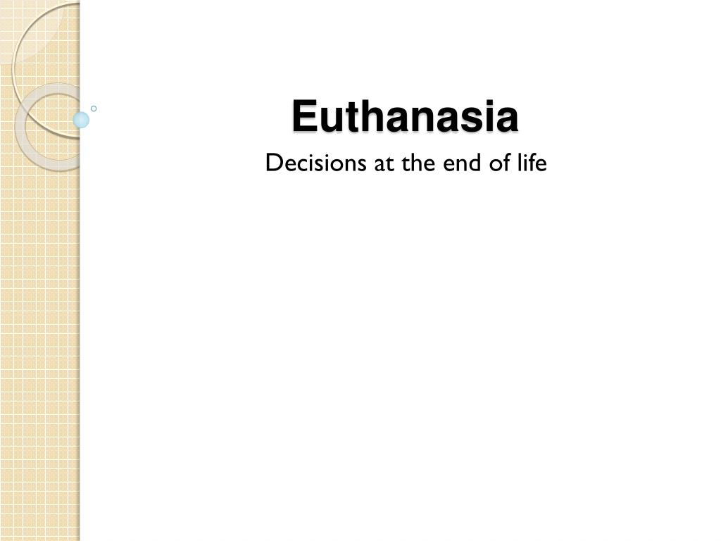 PPT - Euthanasia PowerPoint Presentation, free download - ID:223778