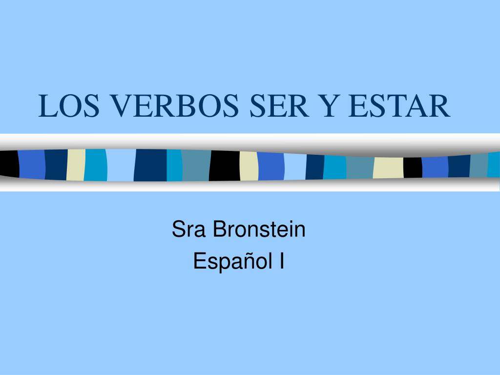PPT - LOS VERBOS SER Y ESTAR PowerPoint Presentation, free download ...