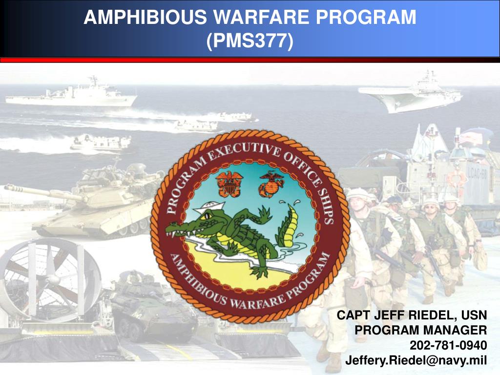 PPT - AMPHIBIOUS WARFARE PROGRAM (PMS377) PowerPoint Presentation, free ...