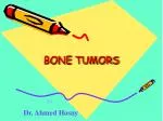PPT - Bone Tumors PowerPoint Presentation, free download - ID:596260