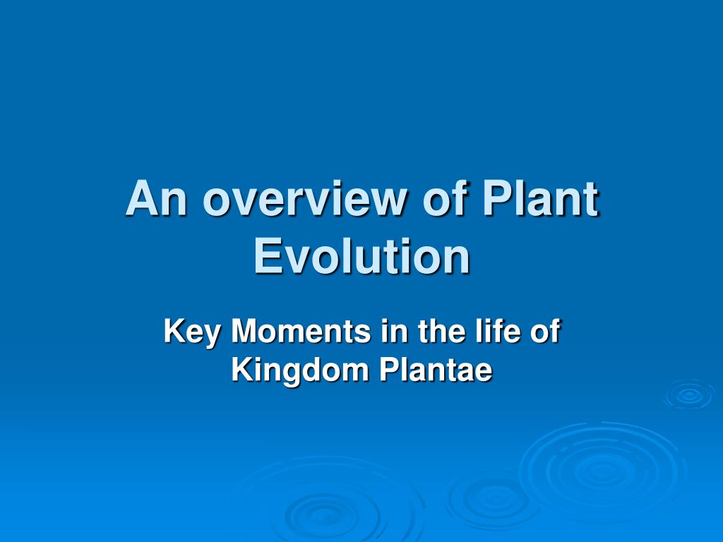 PPT - An overview of Plant Evolution PowerPoint Presentation, free ...