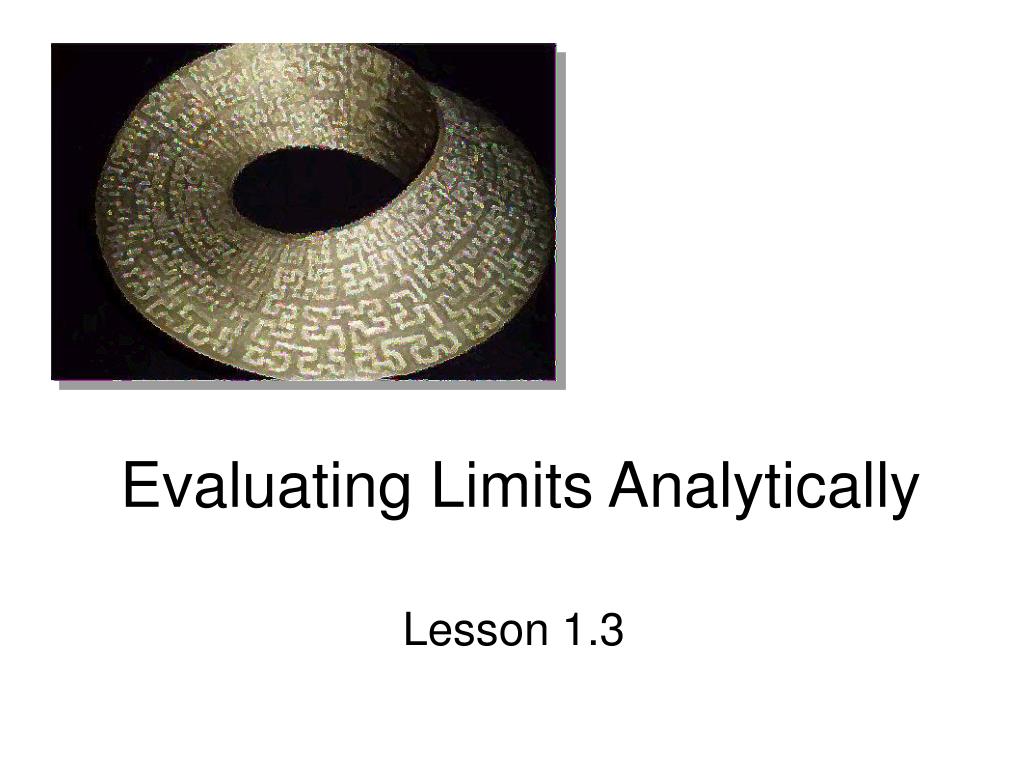 PPT - Evaluating Limits Analytically PowerPoint Presentation, free ...