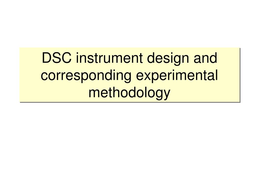PPT - DSC instrument design and corresponding experimental methodology ...