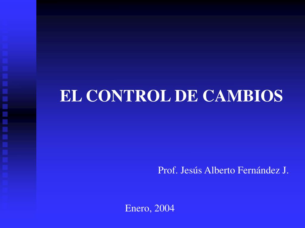 PPT - EL CONTROL DE CAMBIOS PowerPoint Presentation, free download - ID ...