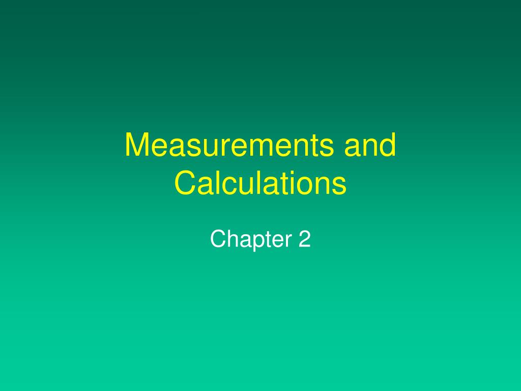 PPT - Measurements and Calculations PowerPoint Presentation, free ...