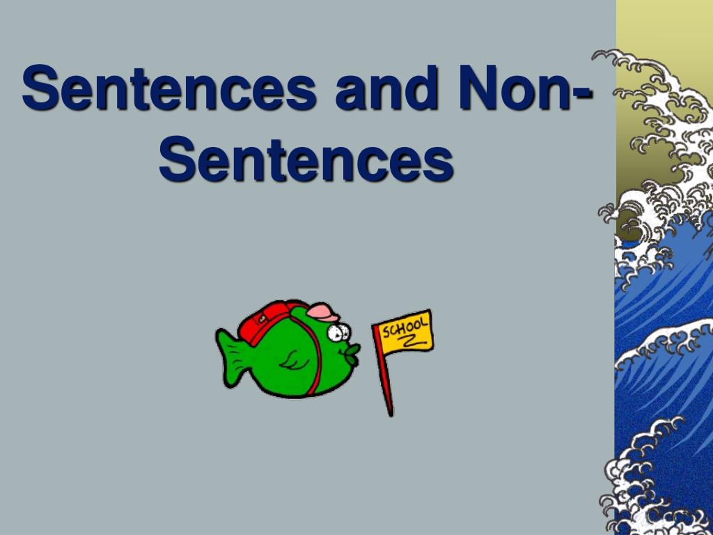 PPT - Sentences and Non-Sentences PowerPoint Presentation, free ...