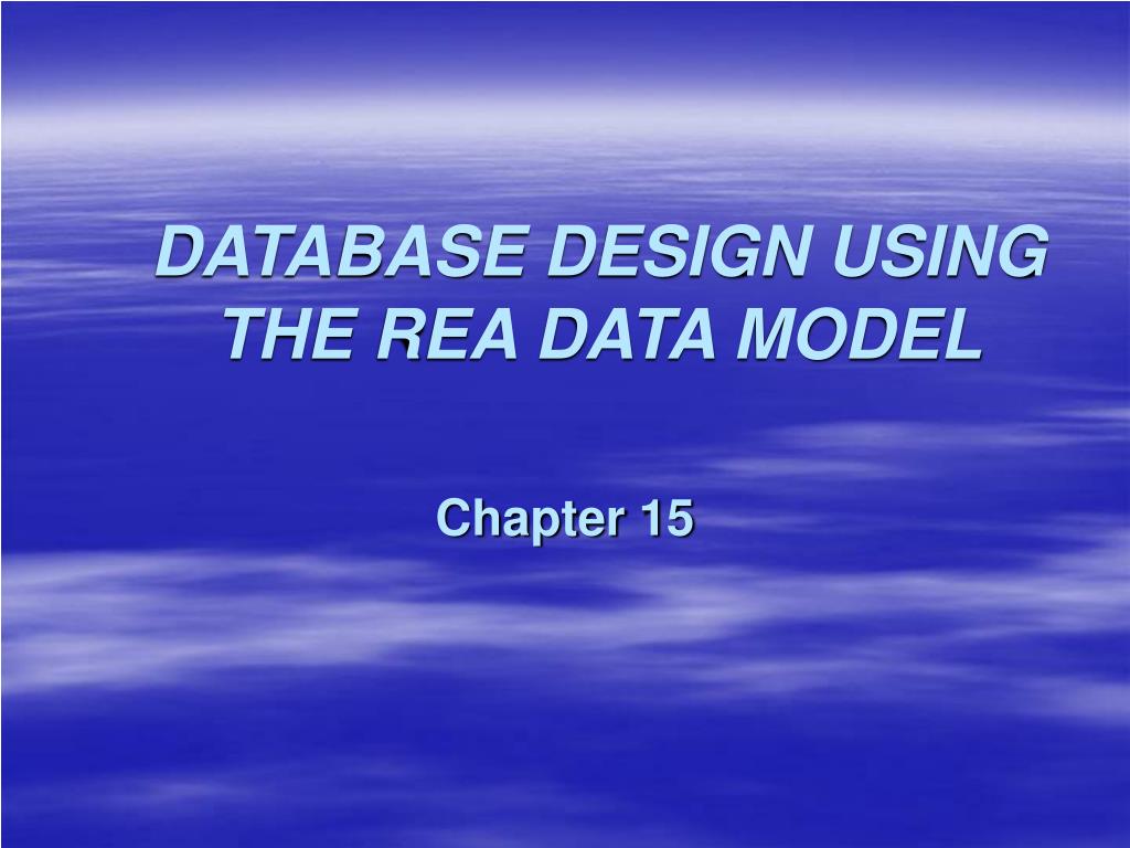 PPT - DATABASE DESIGN USING THE REA DATA MODEL PowerPoint Presentation - ID:226496