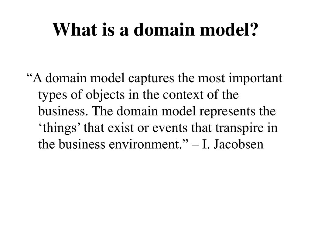 PPT - What is a domain model? PowerPoint Presentation, free download ...