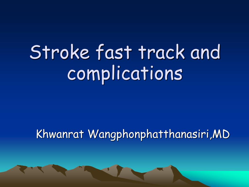 PPT - Stroke fast track and complications PowerPoint Presentation, free ...