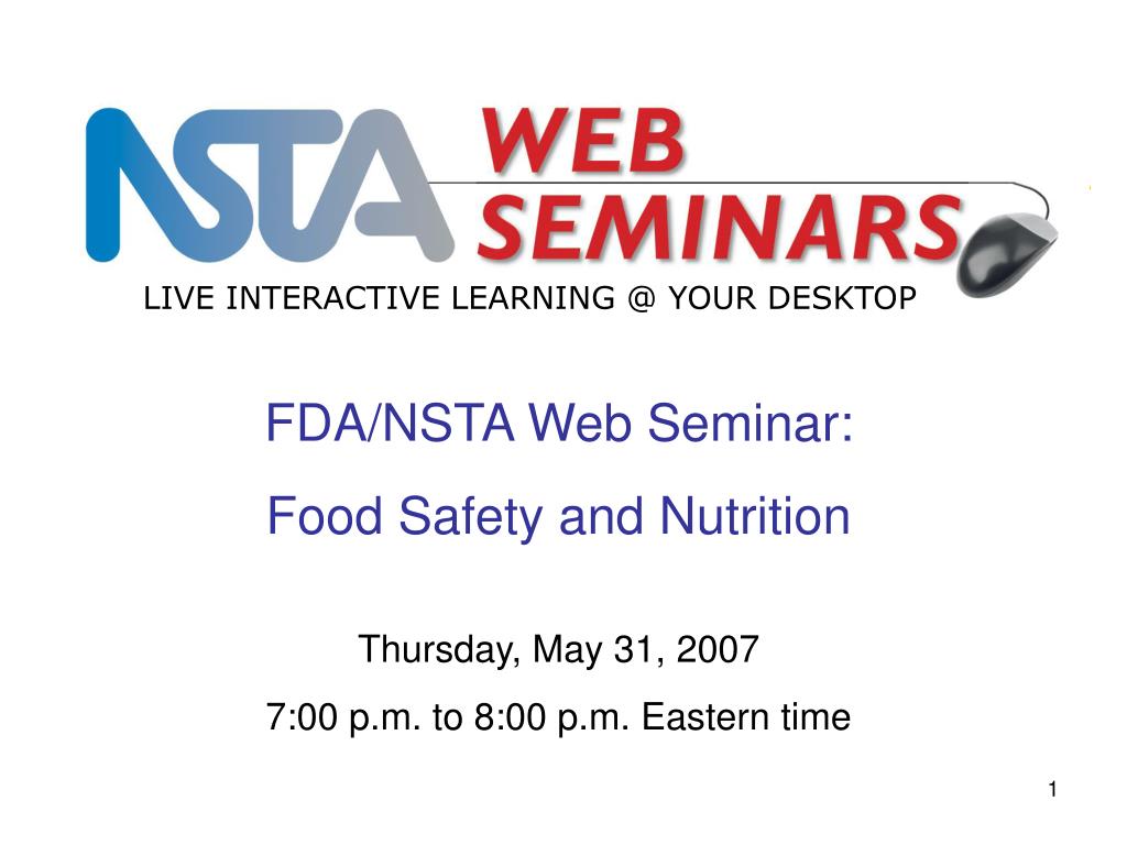 PPT - FDA/NSTA Web Seminar: Food Safety and Nutrition PowerPoint ...