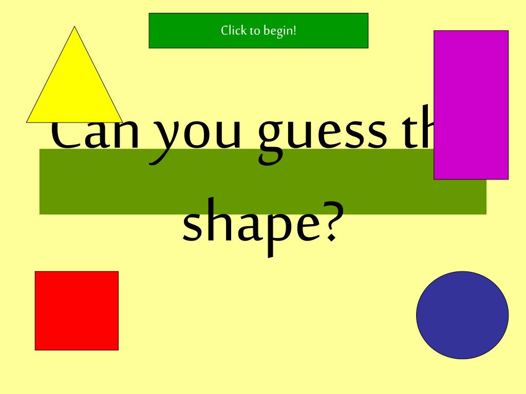 PPT - Can you guess the shape? PowerPoint Presentation, free download ...