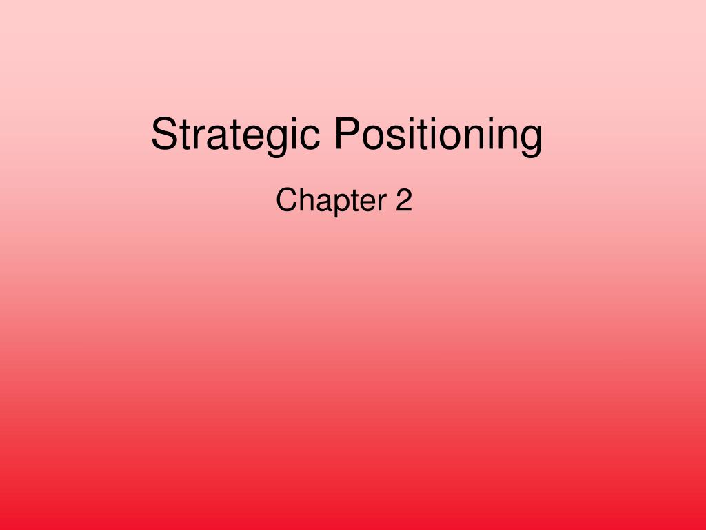 PPT - Strategic Positioning PowerPoint Presentation, free download - ID ...