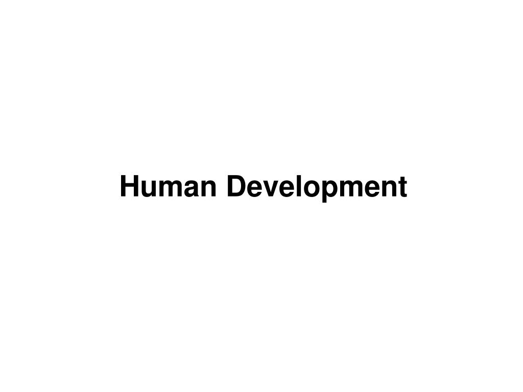 PPT - Human Development PowerPoint Presentation, free download - ID:228296