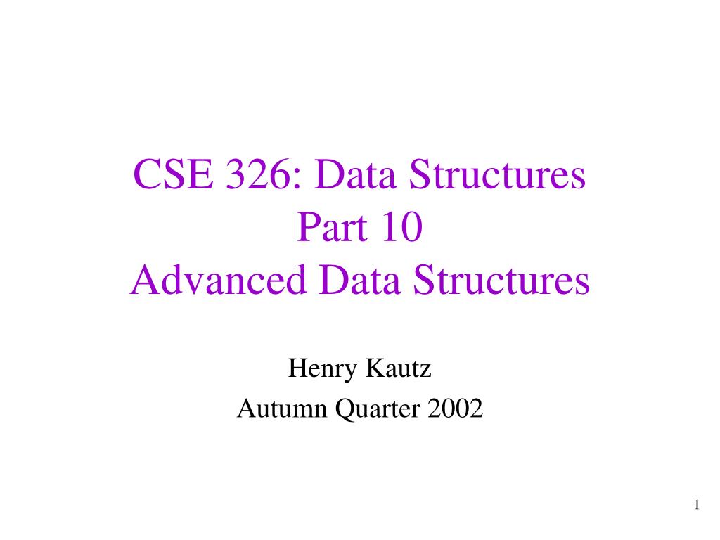 Ppt Cse 326 Data Structures Part 10 Advanced Data Structures Powerpoint Presentation Id228735