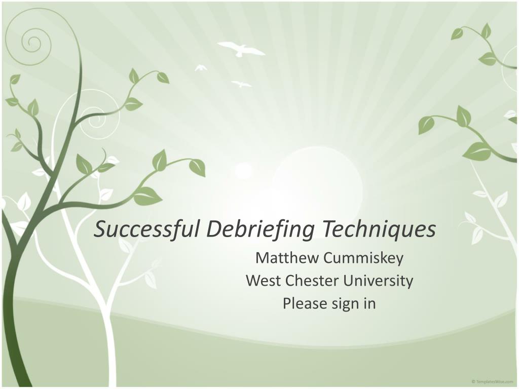 PPT - Successful Debriefing Techniques PowerPoint Presentation, free ...