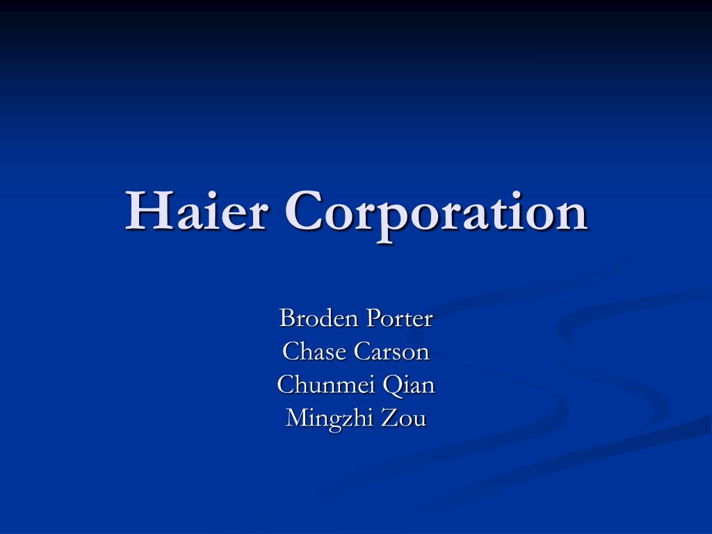 PPT - Haier Corporation PowerPoint Presentation, free download - ID:230439