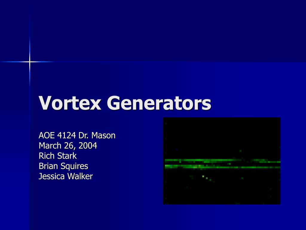 PPT - Vortex Generators PowerPoint Presentation, free download - ID:231709
