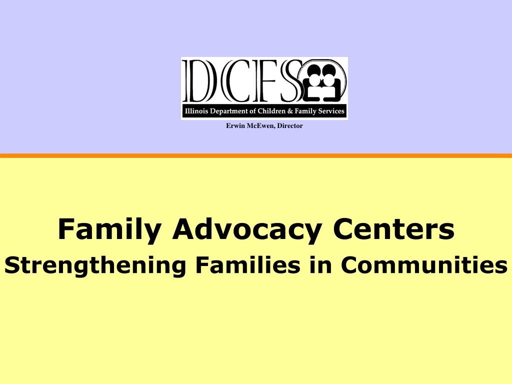 PPT - Family Advocacy Centers Strengthening Families in Communities ...