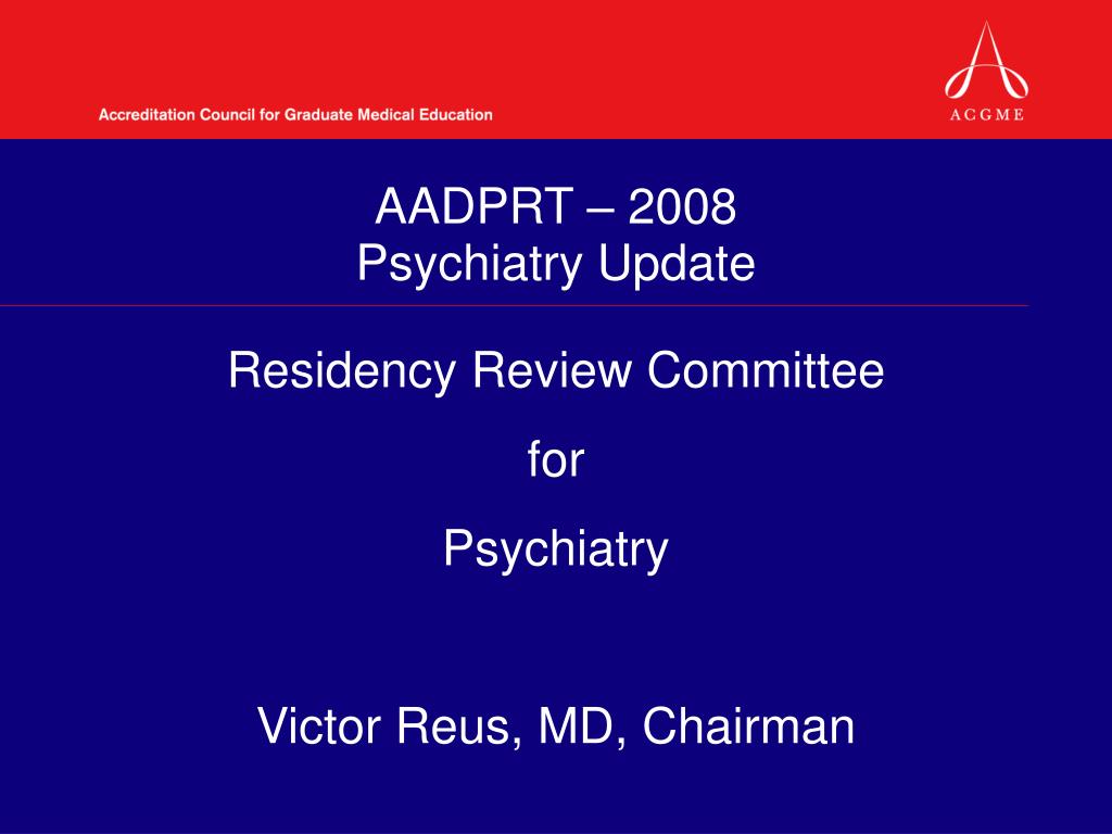PPT - AADPRT – 2008 Psychiatry Update PowerPoint Presentation, free ...