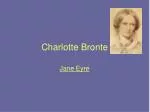 PPT - The life of Charlotte Bronte PowerPoint Presentation, free ...
