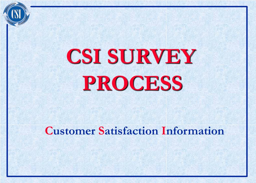PPT - CSI SURVEY PROCESS PowerPoint Presentation, free download - ID:234867